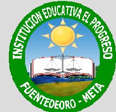 INSTITUCIÓN EDUCATIVA EL PROGRESO: INSTITUCIÓN EDUCATIVA EL PROGRESO