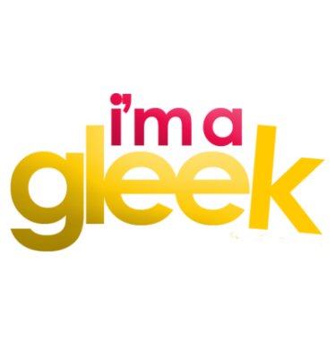 Proud to be a Gleek | City Boy Geekiness