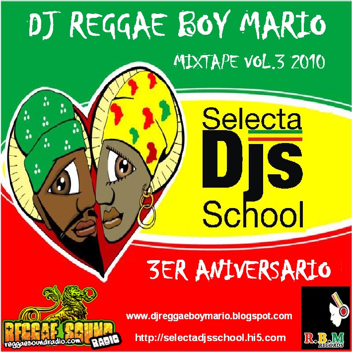 DJ REGGAE BOY MARIO: MIXTAPE VOL.3 2010 tercer aniversario