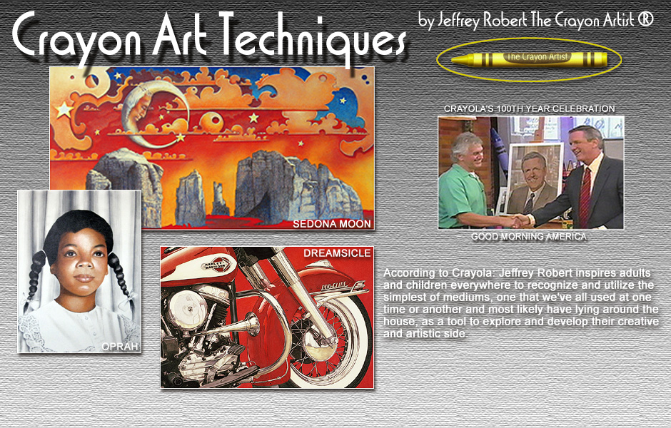 Jeffrey Robert The Crayon Artist®: My 35 Year Crayon Art Journey