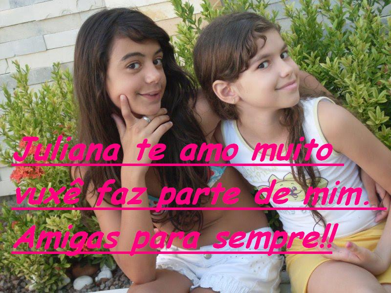 Blog da Giovanna: Juliana*Vuxê é uma AMIGONA*