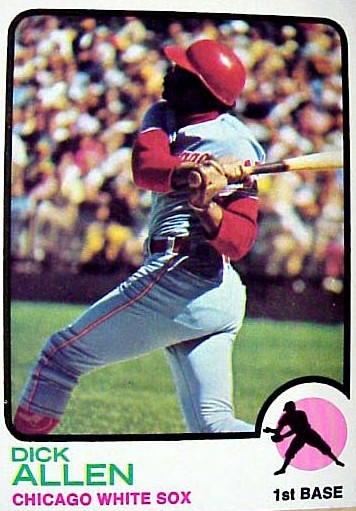 Dick Allen Hall of Fame: Dick Allen Baseball Card Project: 1973