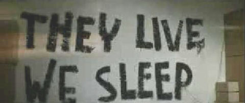 Duncan's Guide to Life, The Universe and Movies: They Live, We Sleep