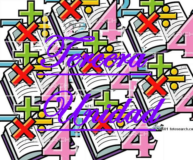 MATEMATICAS lll: Empezando La Tercera Unidad