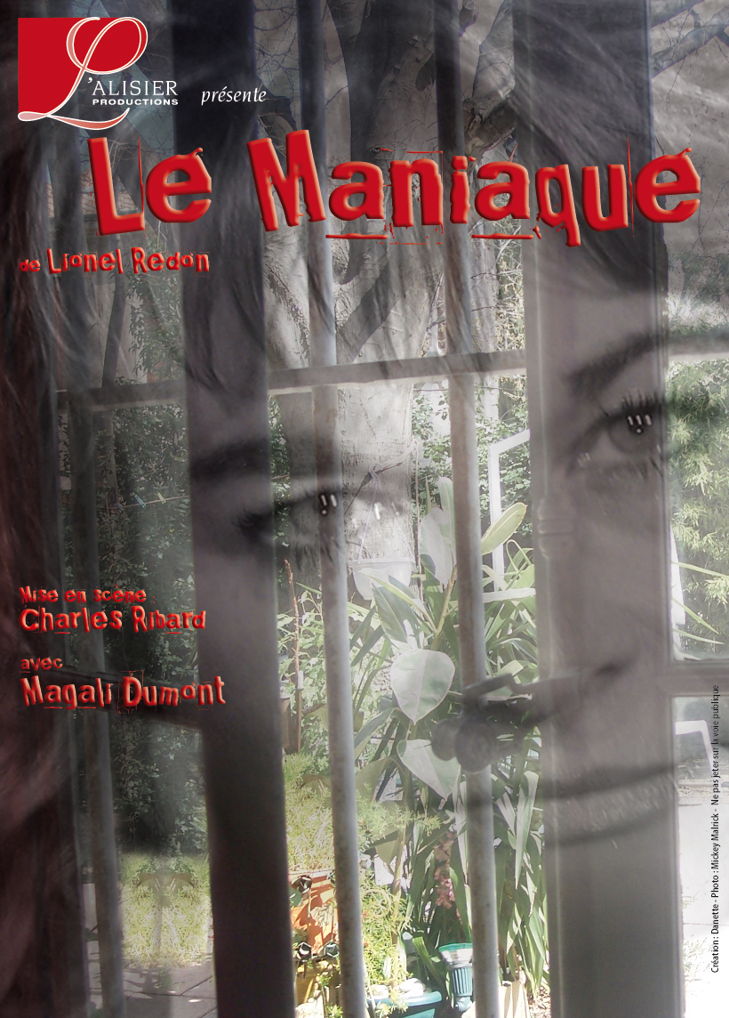 L'UNIVERS THEÂTRAL DE L'ALISIER: LE MANIAQUE DE LIONEL REDON