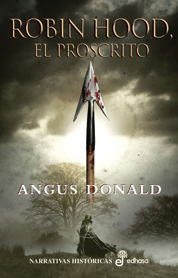 Novela Histórica: Robin Hood el proscrito de Angus Donald