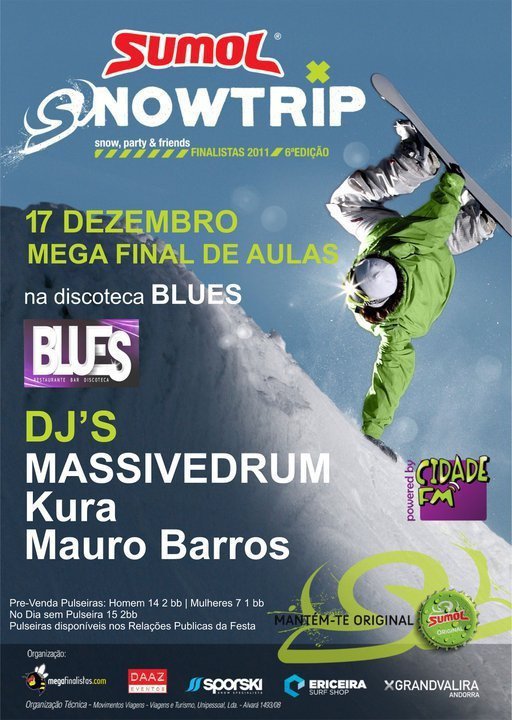 Sumol Snowtrip Finalistas 2011: FESTA SUMOL SNOW TRIP - BLUES - 17 Dezembro