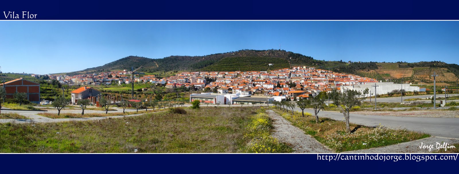 O CANTINHO DO JORGE: Vista Geral de Vila Flor