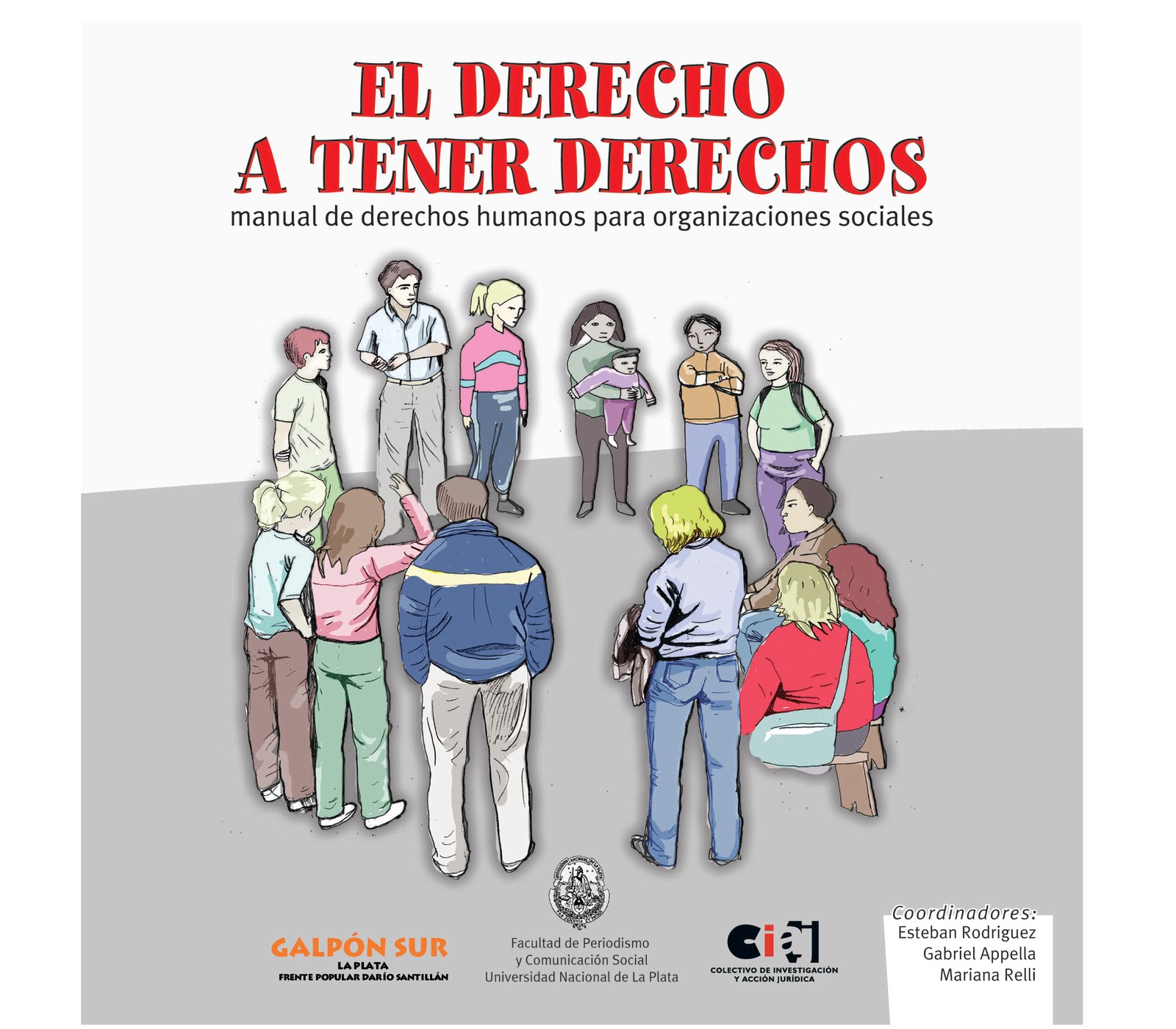 EL DERECHO A TENER DERECHOS: El Derecho a tener derechos. Manual de DD ...