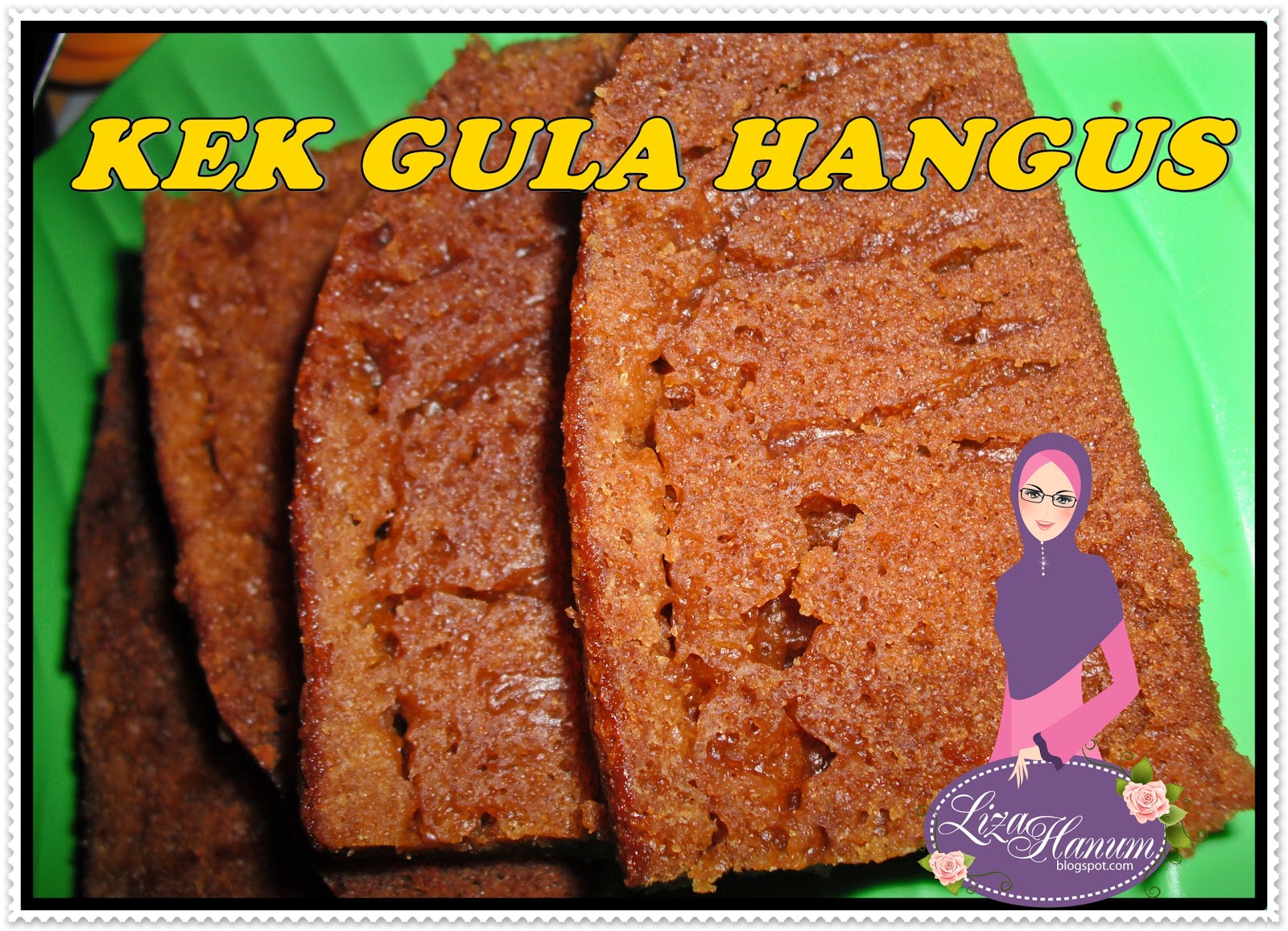 SWEET LIZAHANUM: KEK GULA HANGUS