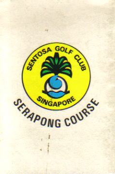 Gone Golf'in or Gone Photograph'in: Singapore Scorecards (Sentosa GC to ...