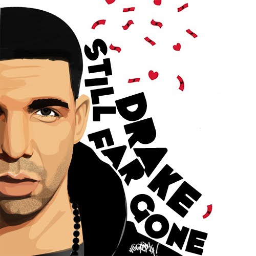 THESUPERDUPERDOPELIFE: Morning Mixtape: DRAKE "Still Far Gone"