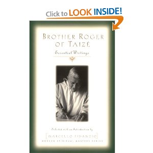 Exploring the Kingdom - Reviews: Brother Roger of Taize: Essential Writings