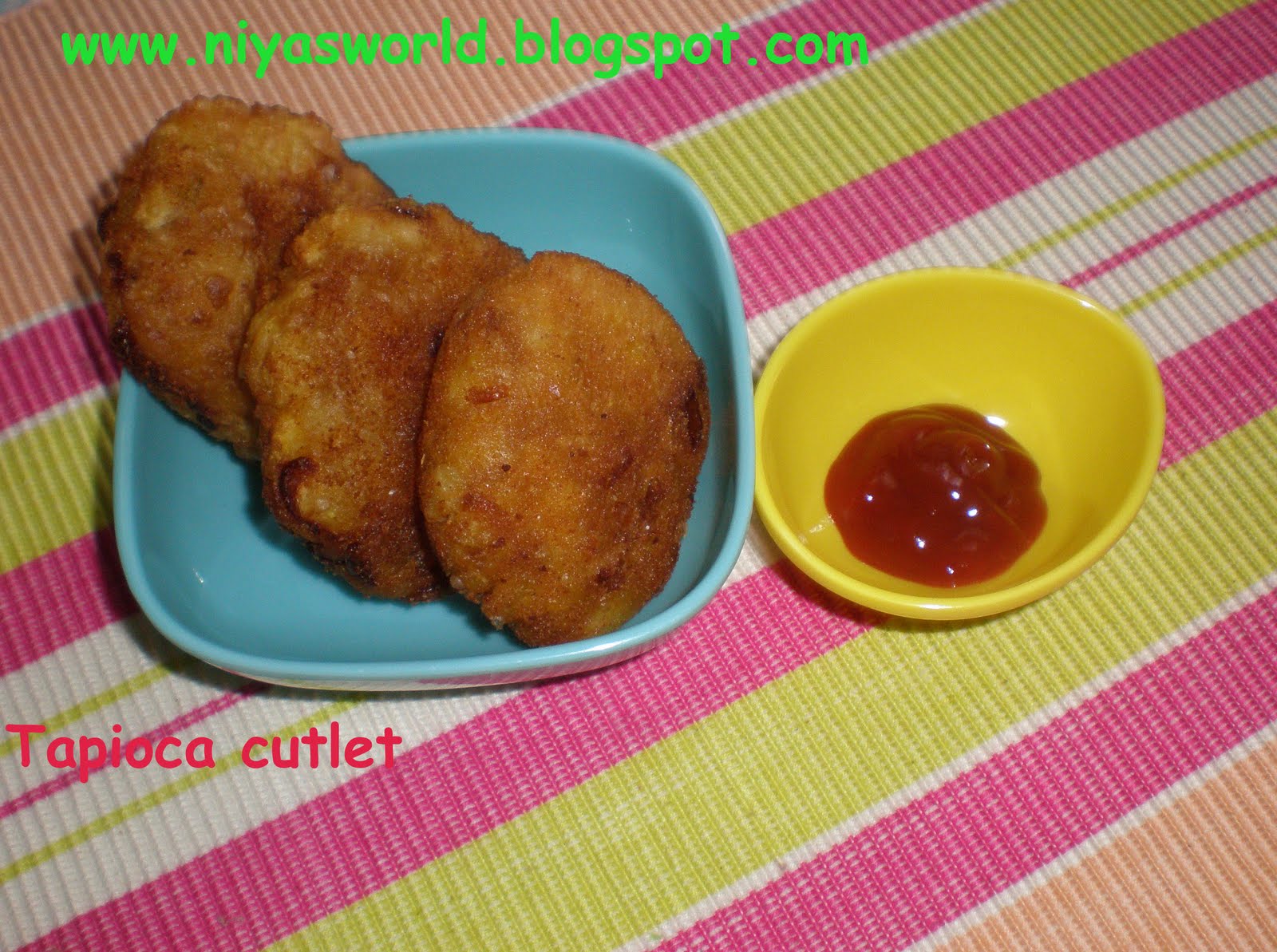 Niya's World: Tapioca Cutlet