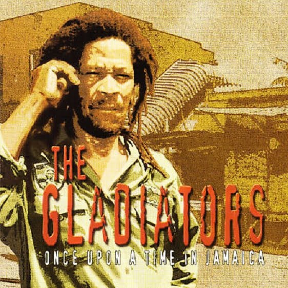 Reggaediscography: THE GLADIATORS (Reggae Band) - DISCOGRAPHY