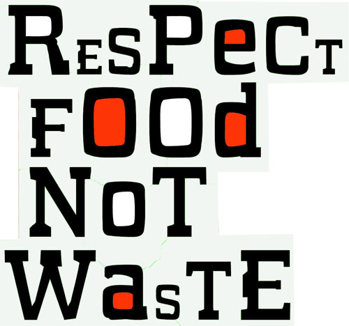 RESPECT FOOD NOT WASTE