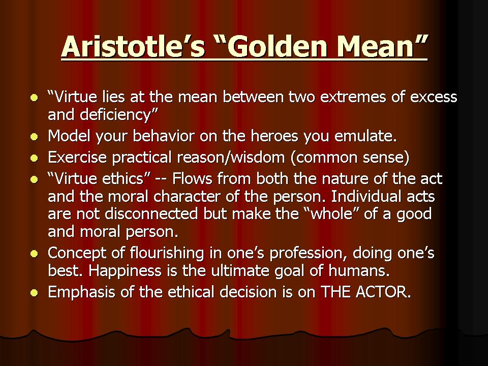 The Golden Mean: Summary of 5 ethical principles in Chapter 1