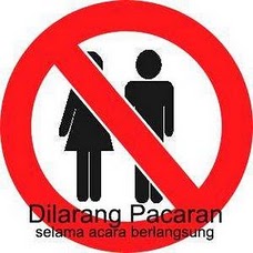 DILARANG PACARAN: rambu-rambu dilarang pacaran