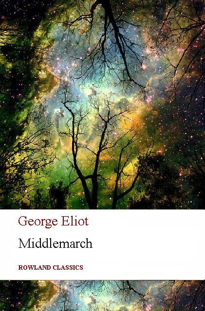 Rowland Book Collections: Middlemarch by George Eliot