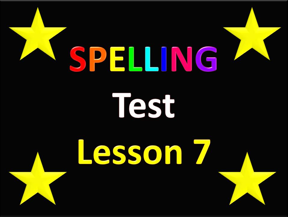 K 8 Classroom Activities Slideshow Spelling Test For Lesson 7 k-8-classroom-activities-slideshow-spelling-test-for-lesson-7