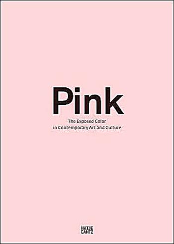 on art etc.: PINK: the exposed color of contemporary art & culture