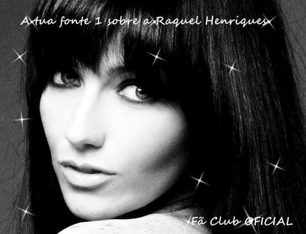 OFICIAL fã Club Raquel Henriques.