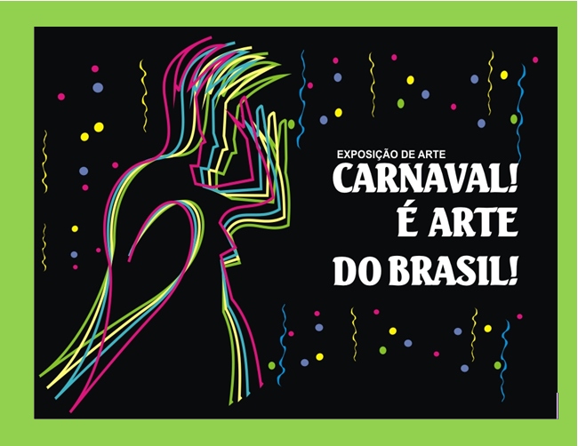 plurale: EXPOSIÇÃO DE ARTE “CARNAVAL É ARTE DO BRASIL!”