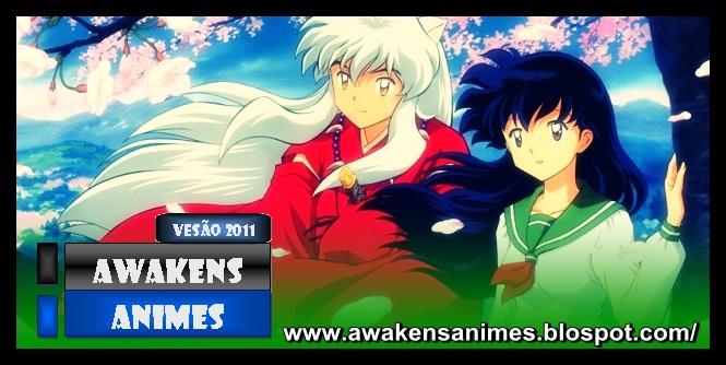 Awakens Animes: Animes Clips: InuYasha Opening 1