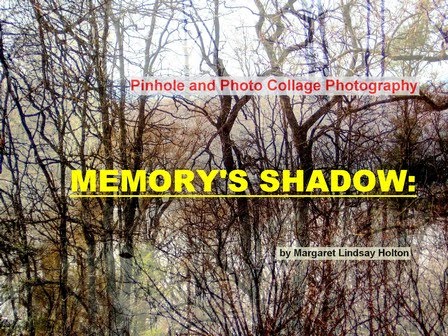 canadadaPHOTOGRAPHY: MEMORY’S SHADOW: Pinhole & Photo-Collage ...
