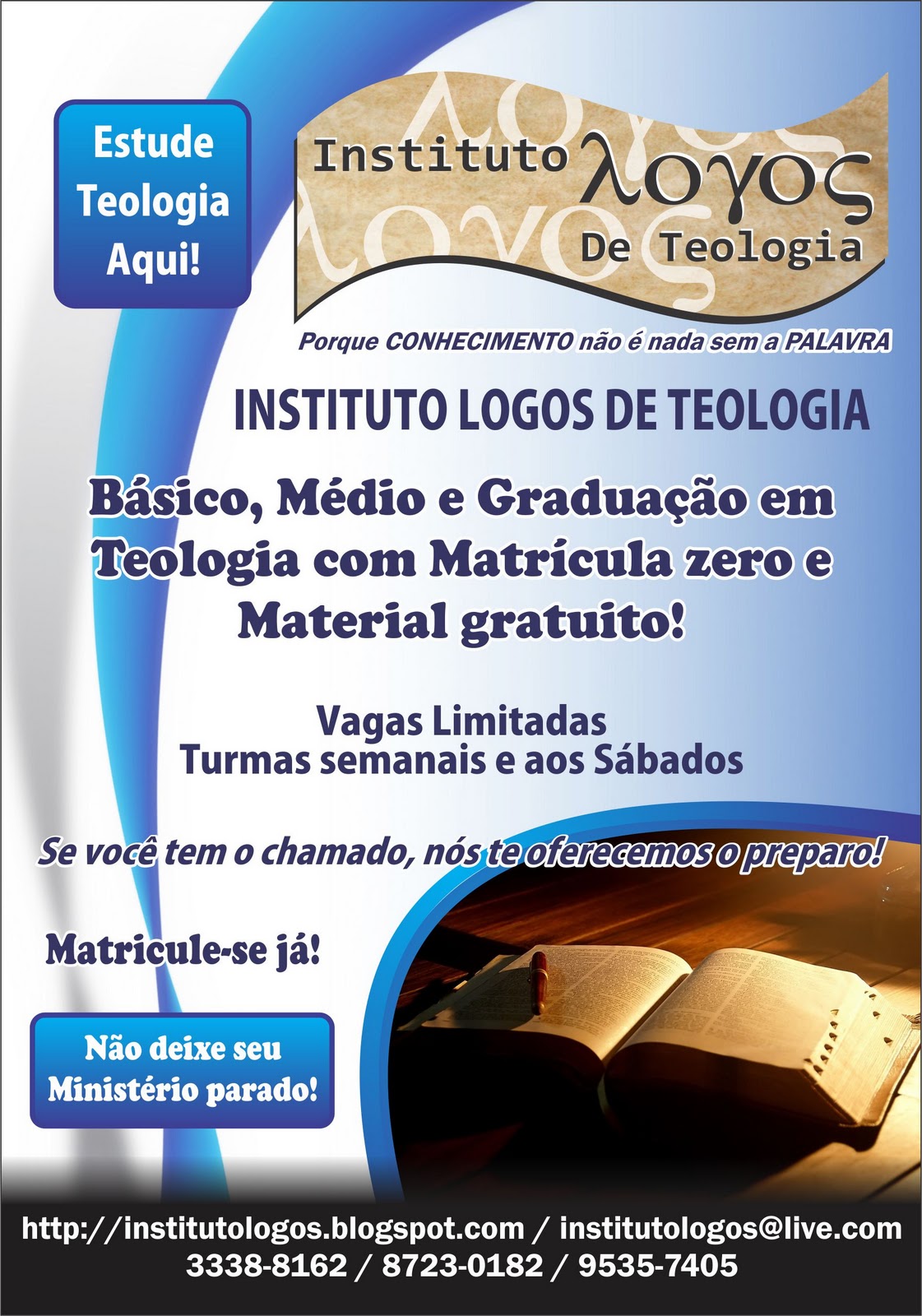 INSTITUTO LOGOS DE TEOLOGIA: AULA INAUGURAL GRATUITA!!! DIA 26/02!!!