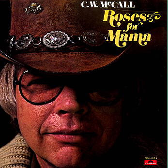 The Picture Sleeve and Album Art Museum: C.W. McCall: Roses for Mama