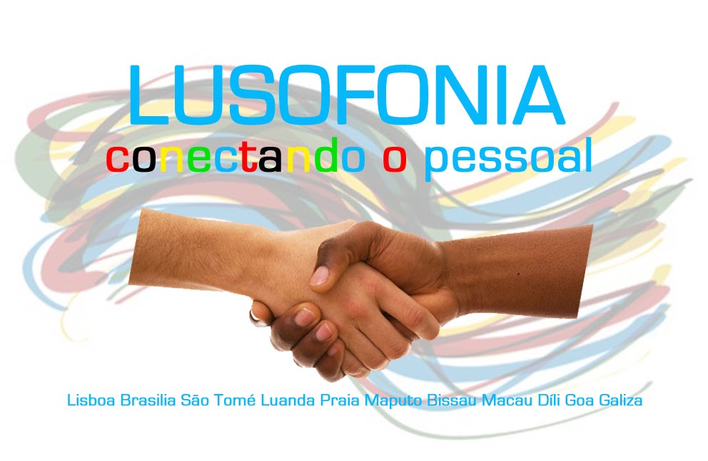 MINHA ANGOLA: Lusofonia: expliquem me lá como se eu tivesse 4 anos...