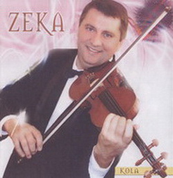 MUZIKA BALKANA - BALKAN MUSIC: MILOVAN MILOVANOVIĆ ZEKA - Kola