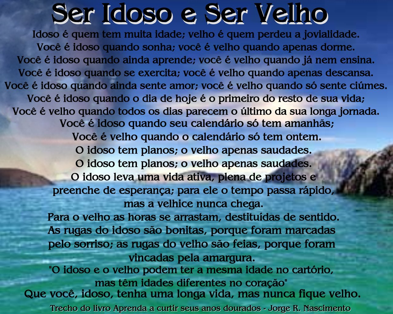 SECRETARIA MUNICIPAL DA ASSISTÊNCIA SOCIAL: Ser velho e Ser Idoso