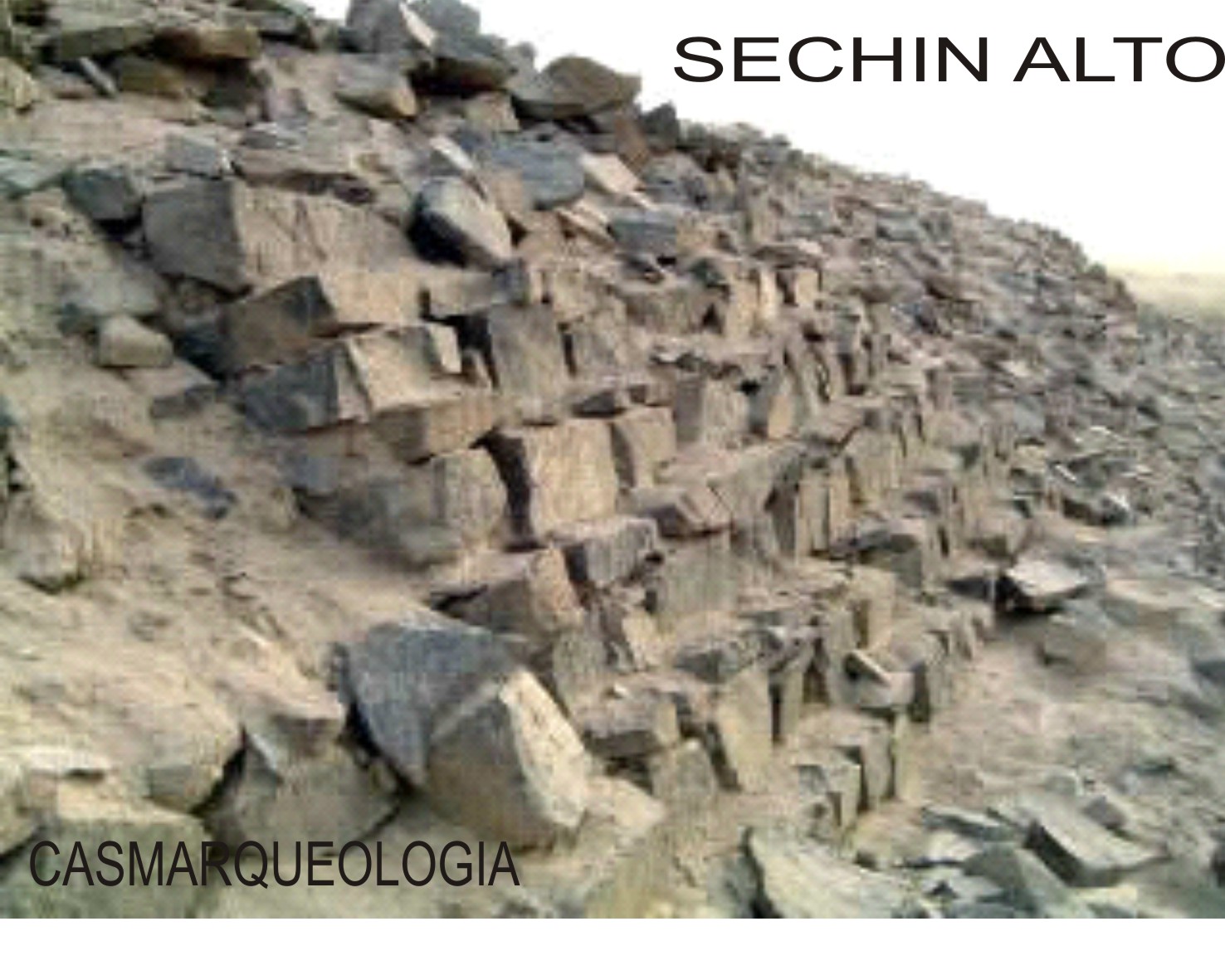 CASMA TURISMO: COMPLEJO ARQUEOLOGICO DE SECHIN ALTO