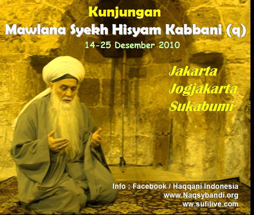 Sufi Road: Sufi Road : Kunjungan Mawlana Syekh Hisyam Kabbani (q) 14-25 ...