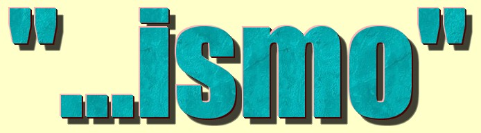 Iba Mendes: Sobres "ismos" e outras coisas mais...