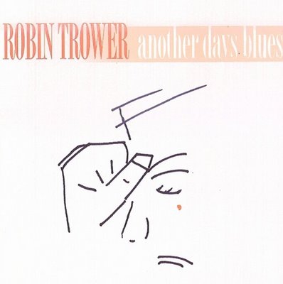 CastelarBlues: CD - Robin Trower - Another Days Blues