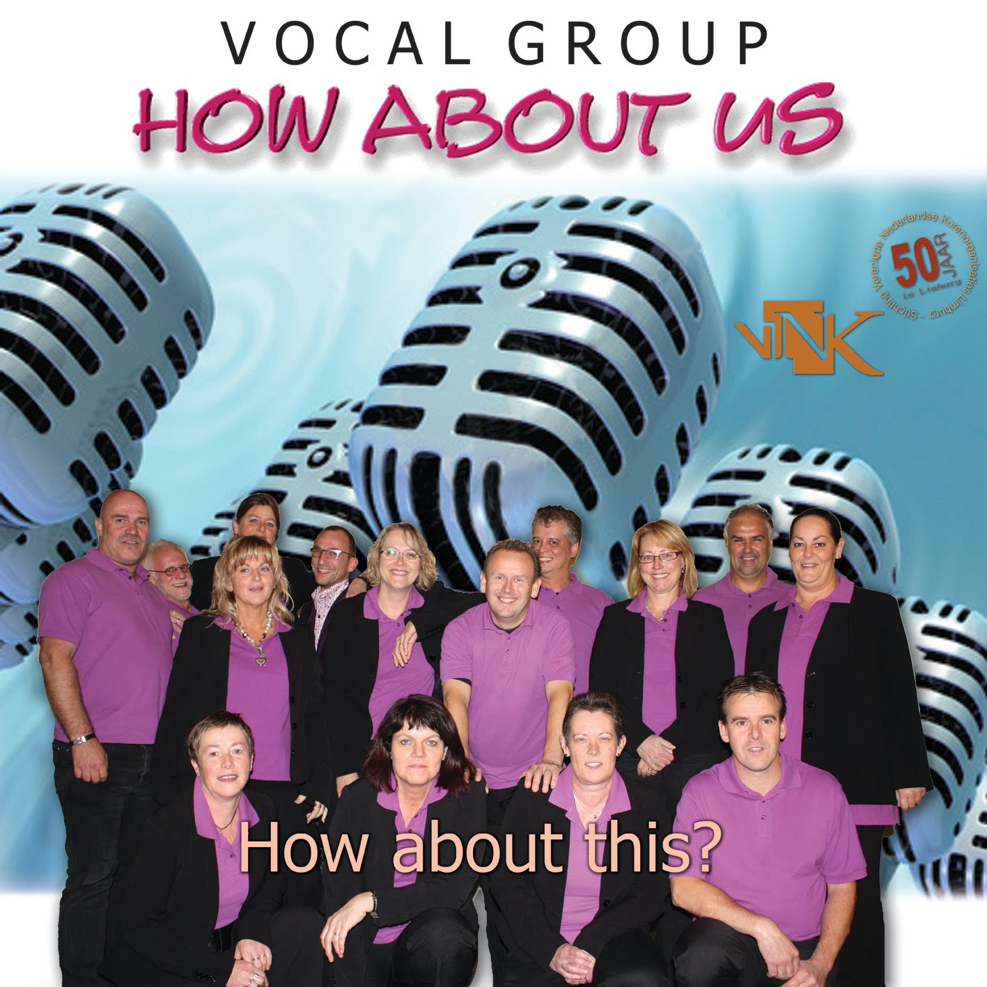 111. How about us - VNK Limburg - Stichting Verbindend Netwerk Koorzang