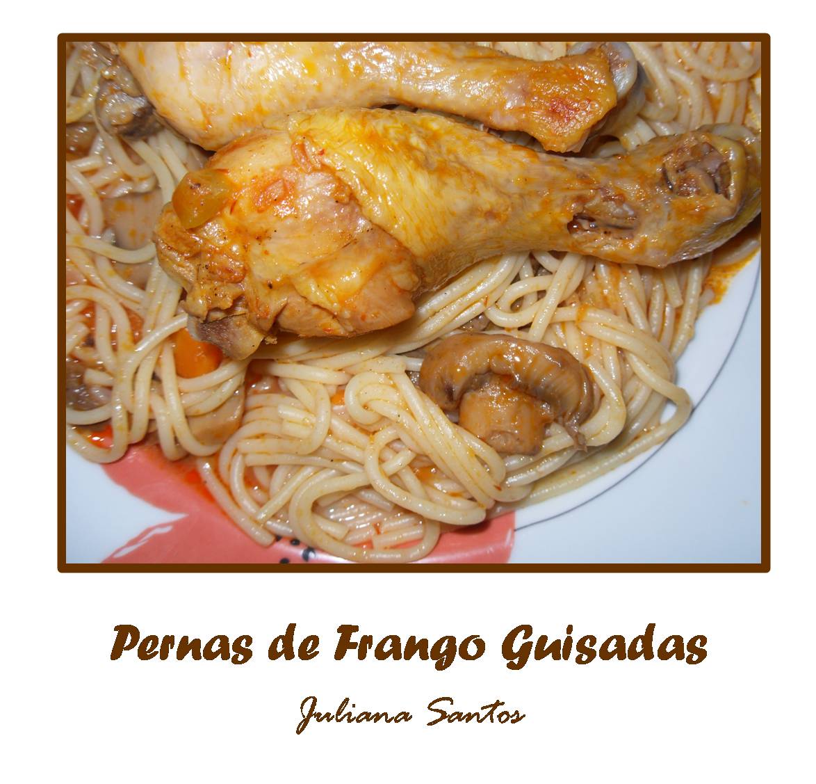 Pernas de Frango Guisadas | Desastres Culinários