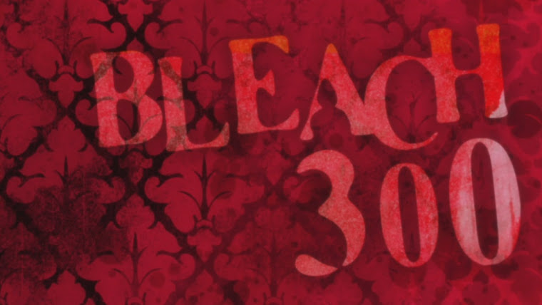 Bleach News: Bleach 300 - "Urahara Appears! Stop Aizen!"