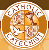 Catholic Faith Education: Catholic Catechist