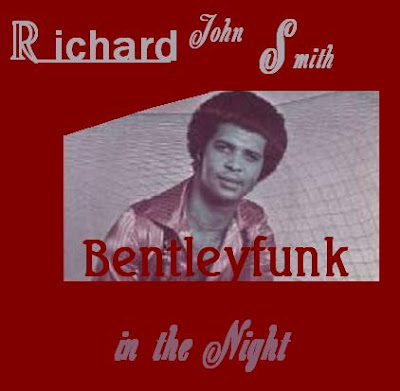 Bentleyfunk: RICHARD JOHN SMITH **** 1984 *** IN THE NIGHT