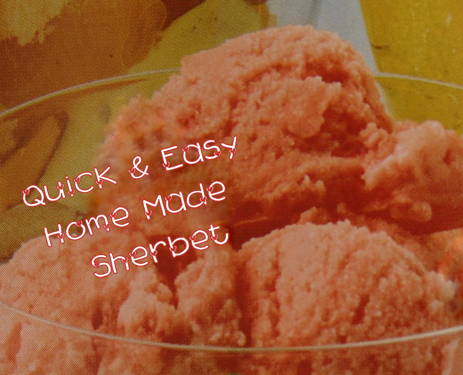 AMAZING QUICK HOMEMADE SHERBET - Sowing the Seeds