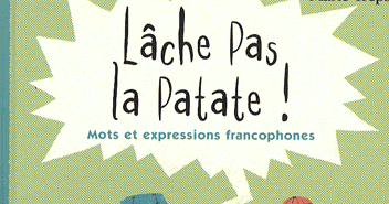 La boîte à bonbecs: Lâche pas la patate