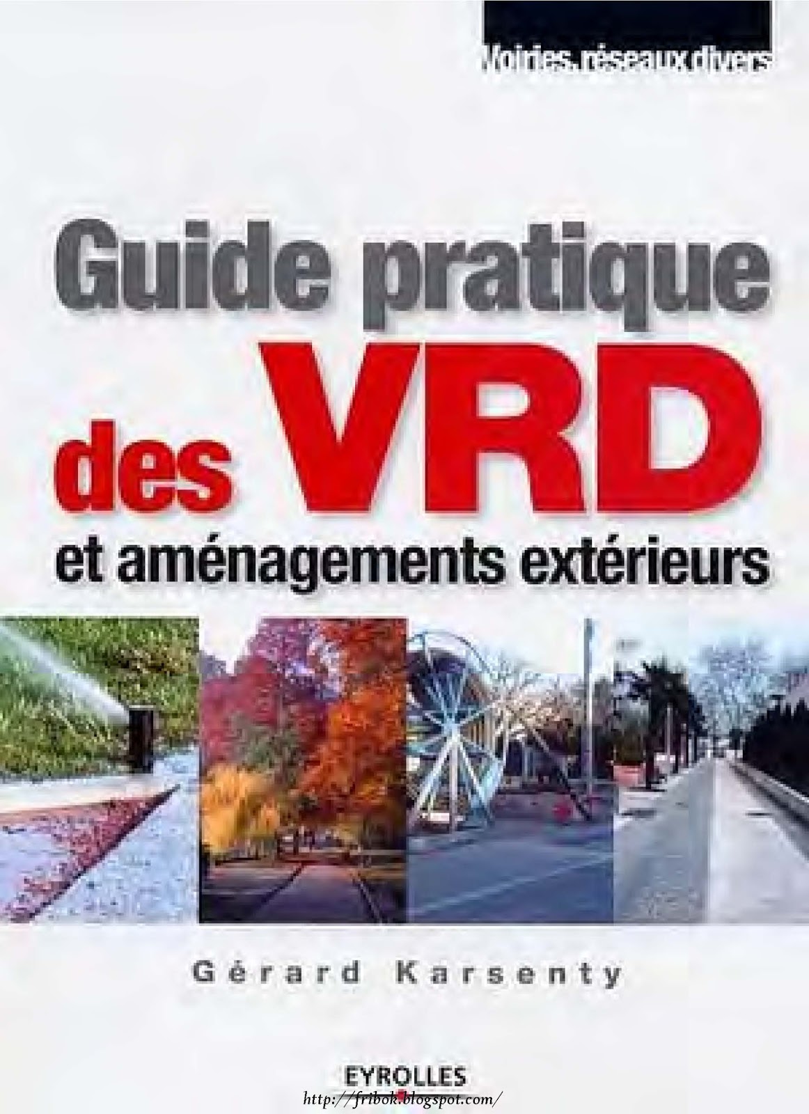 Topographie: Guide Pratique des VRD et Amenagements Exterieurs