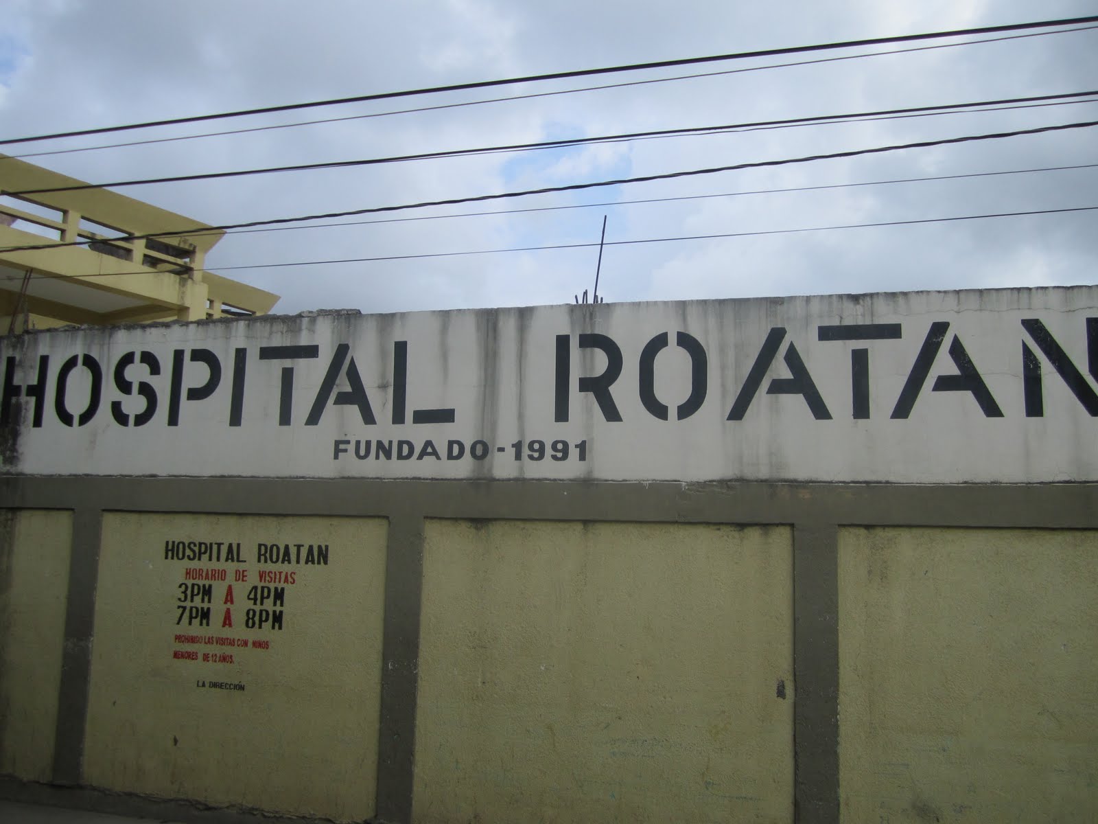 Raul en Roatan: El Hospital Roatan