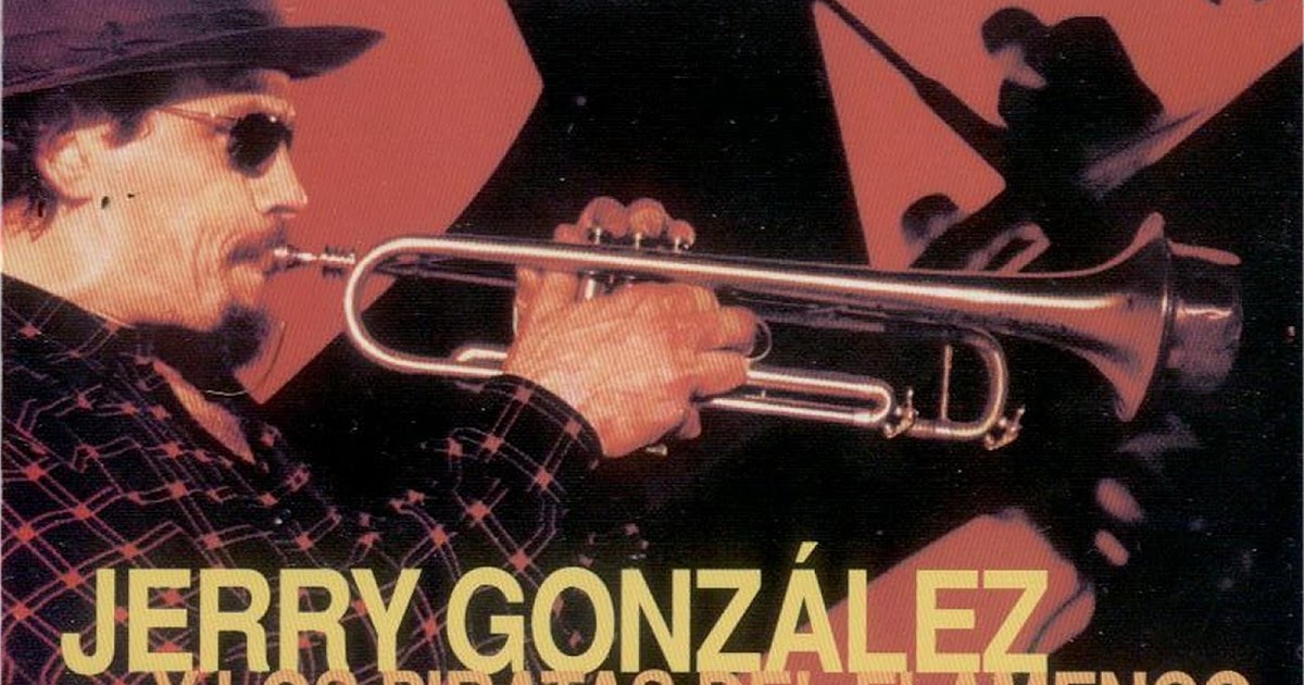 L'Ostia: Jerry González - y Los Piratas del Flamenco
