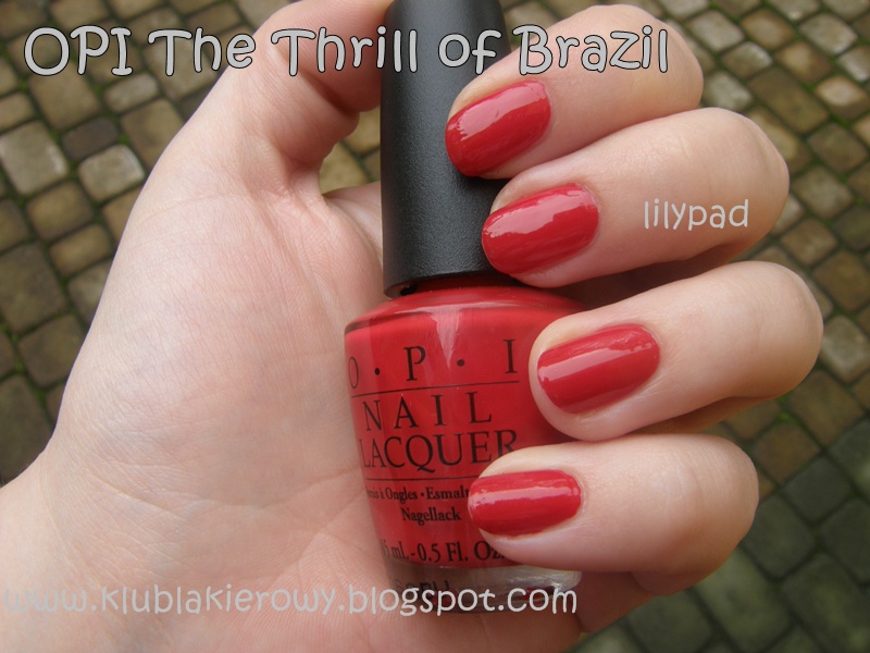 Klub Lakierowy: OPI The Thrill of Brazil