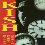 Raised On Canadian Radio: Artist: Kish, Album: Order From Chaos, Song ...